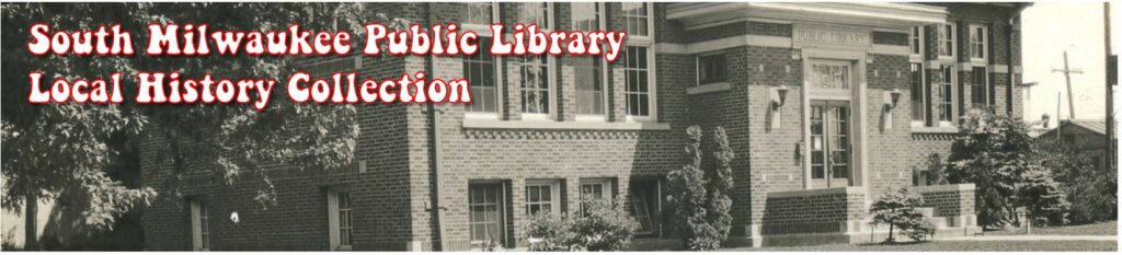 Local History Collection - South Milwaukee Public Library